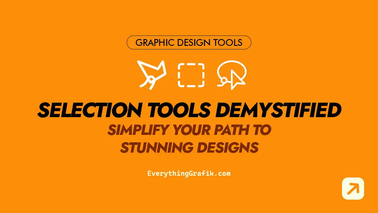 Selection Tools Demystified: Simplify Your Path to Stunning Designs ... Selection Tools Demystified: Simplify Your Path to Stunning Designs ...